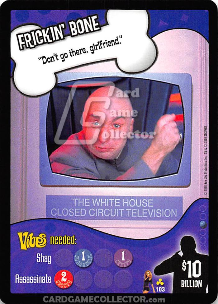 "Don't go there, girlfriend." : Austin Powers Collectible Card Game